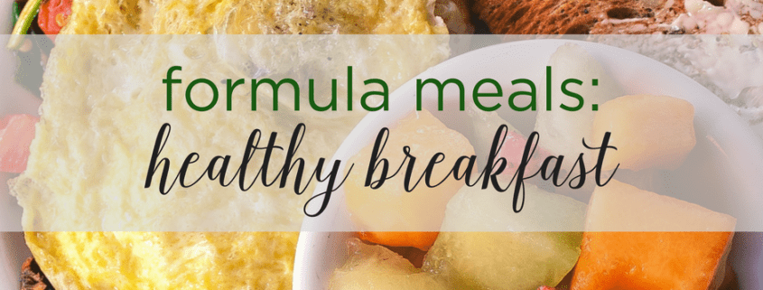 Formula Meals: Healthy Breakfast | Food Confidence